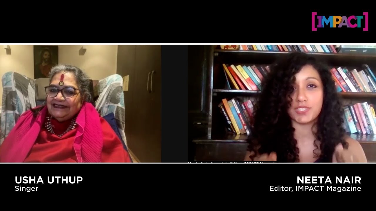 Singer Usha Uthup speaks to Neeta Nair, Editor of IMPACT on the ...