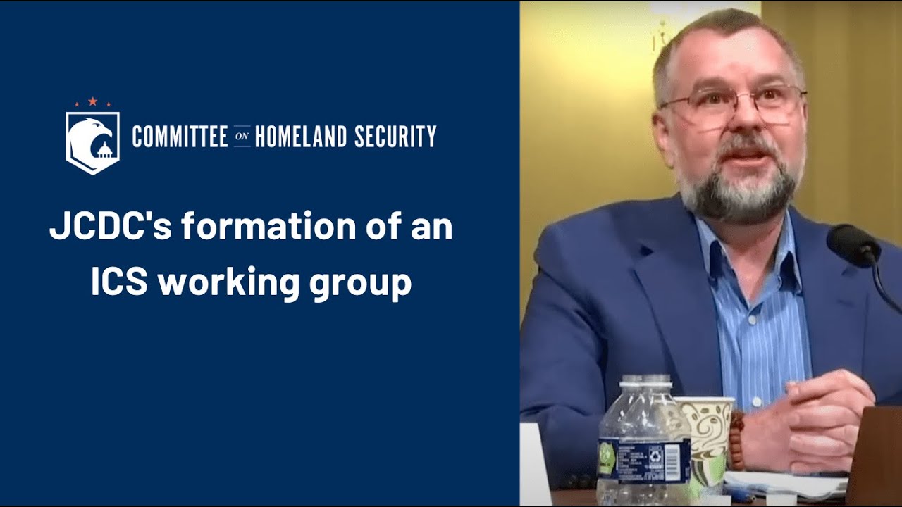 Tenable Homeland Security Testimony: JCDC's formation of an ICS working ...