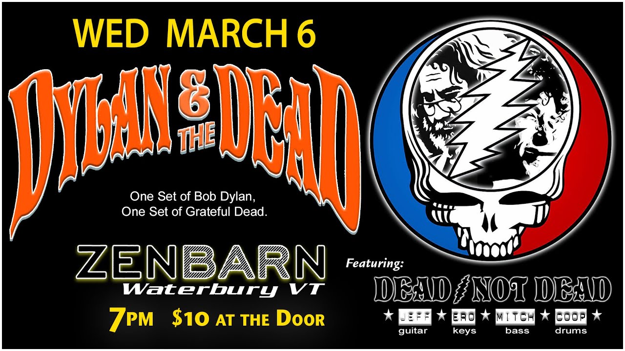 DEAD / NOT DEAD - ZENBARN - 3-6-24 - **DYLAN & THE DEAD** - YouTube