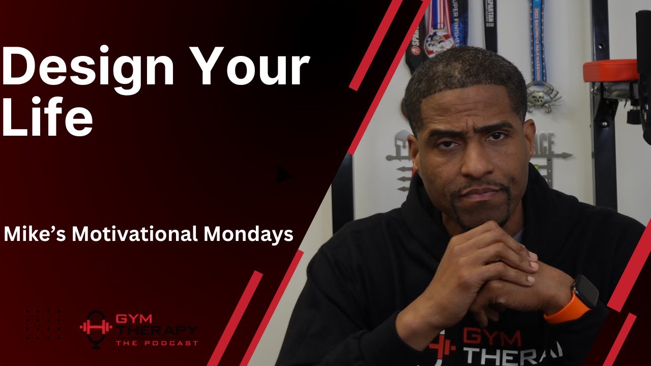 Motivational Mondays with Motivational Mike - Design Your Life - YouTube