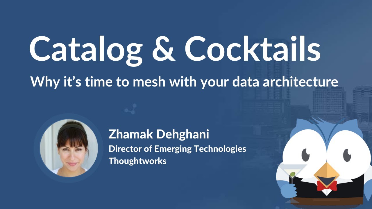 Catalog and Cocktails #44: Why it’s time to mesh with your data ...