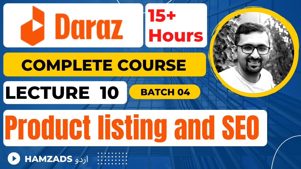Daraz Course: Lecture 10 | Daraz Product Listing and SEO - YouTube