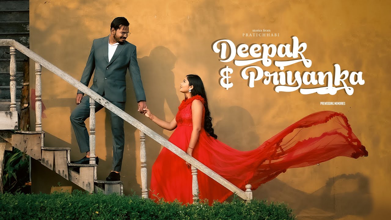 Prewedding Story Of Deepak & Priyanka - YouTube