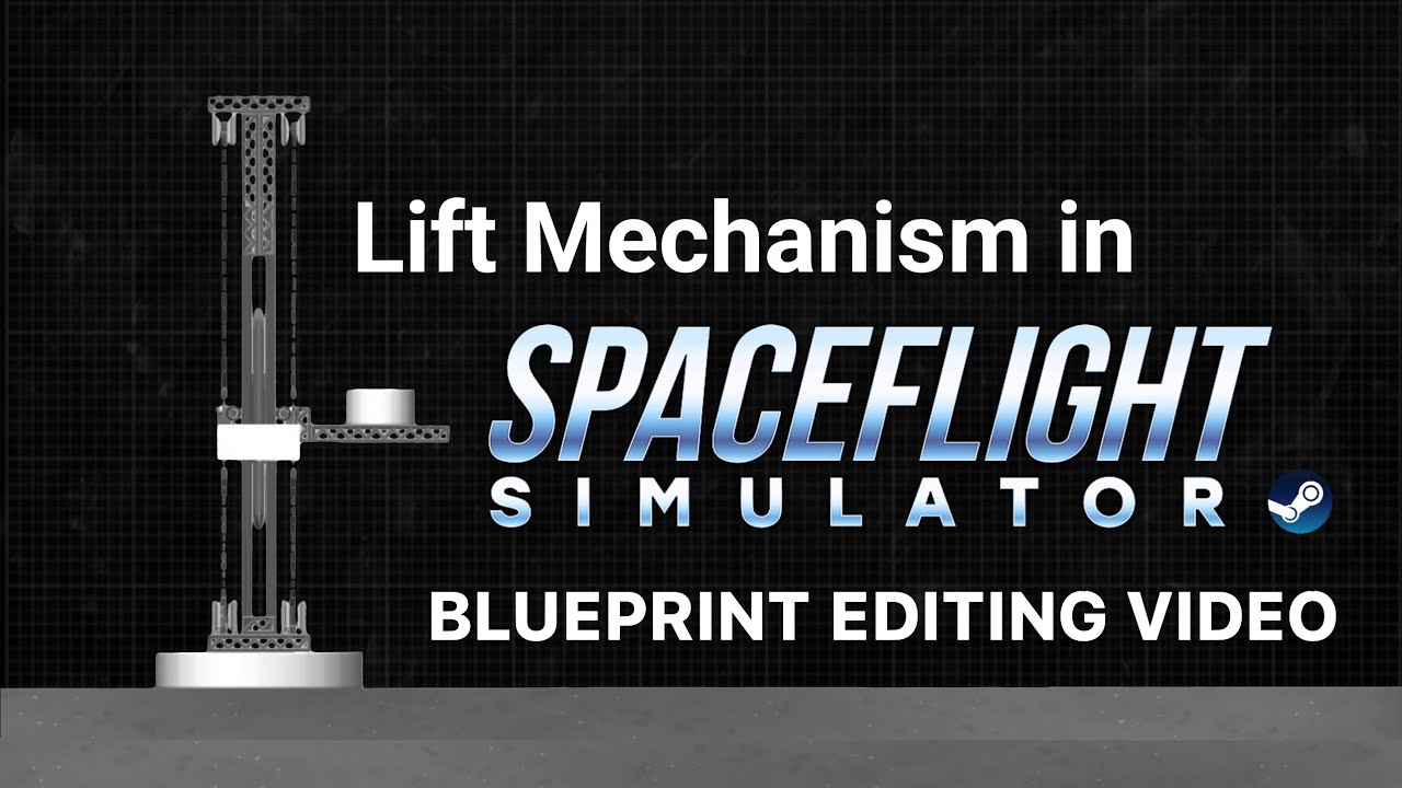 Lift Mechanism in SpaceFlight Simulator | Blueprint Editing + Blueprint ...