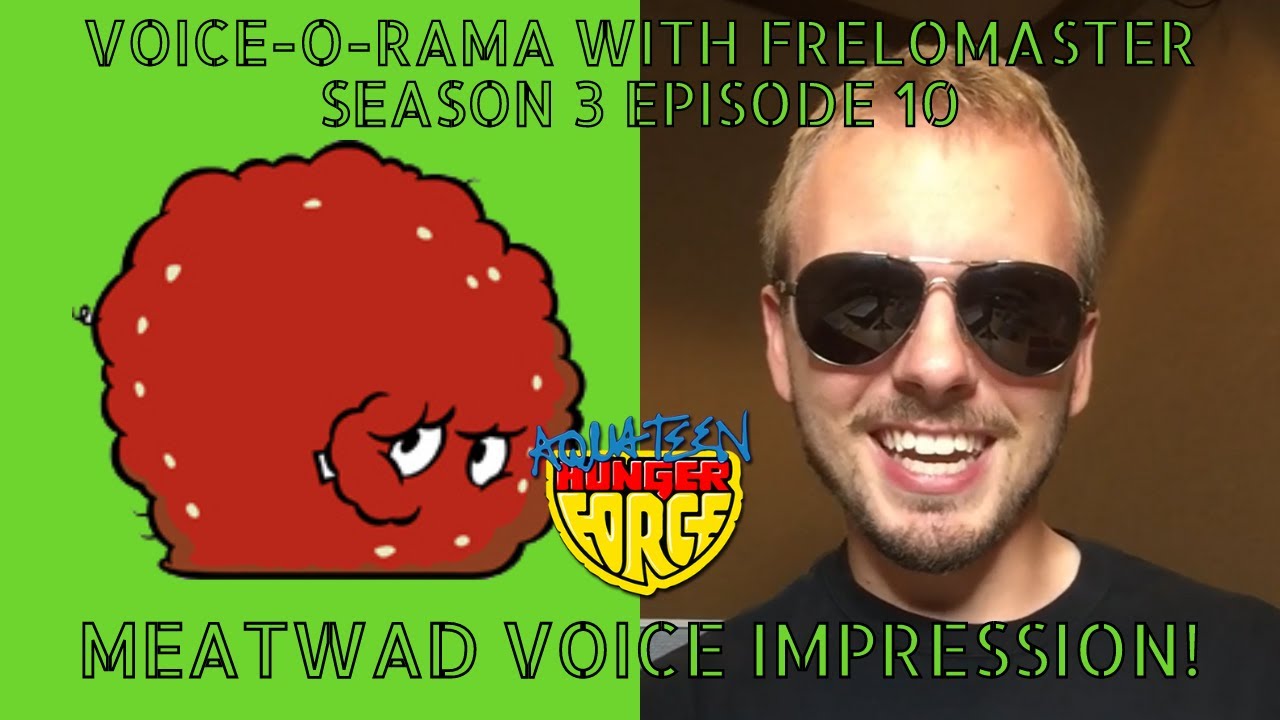"Aqua Teen Hunger Force" Impressions: Meatwad - Voice-O-Rama - YouTube