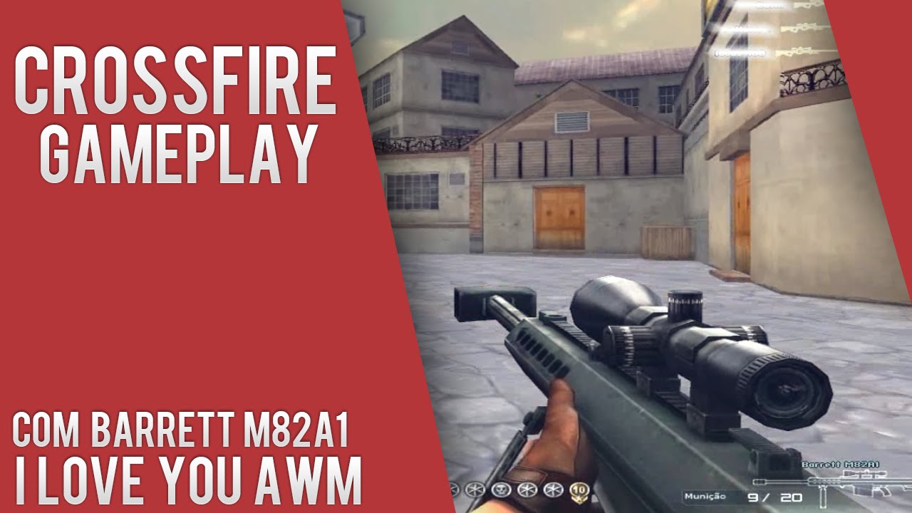 CrossFire: Gameplay Barrett M82A1 - I LOVE YOU AWM - YouTube