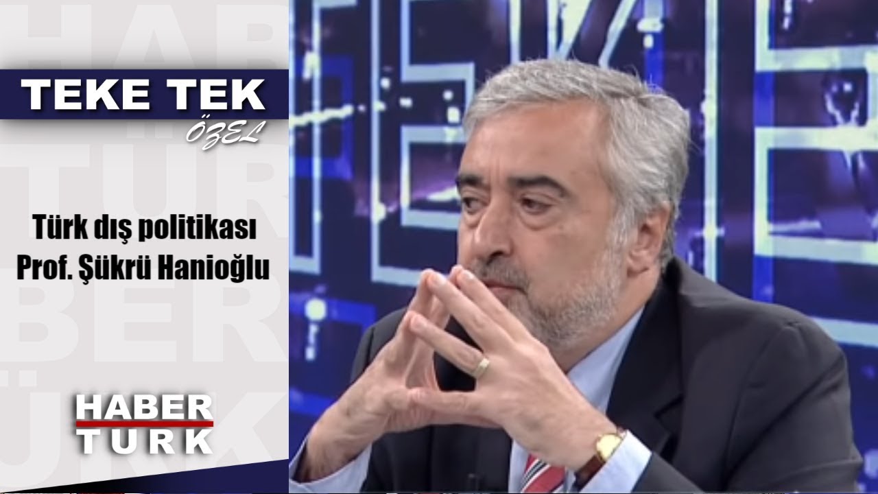 Teke Tek Özel - 12 Ağustos 2018 - Türk dış politikası - (Prof. Şükrü ...