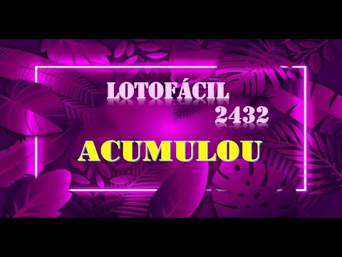 LOTOFÁCIL 2432     ACUMULOU