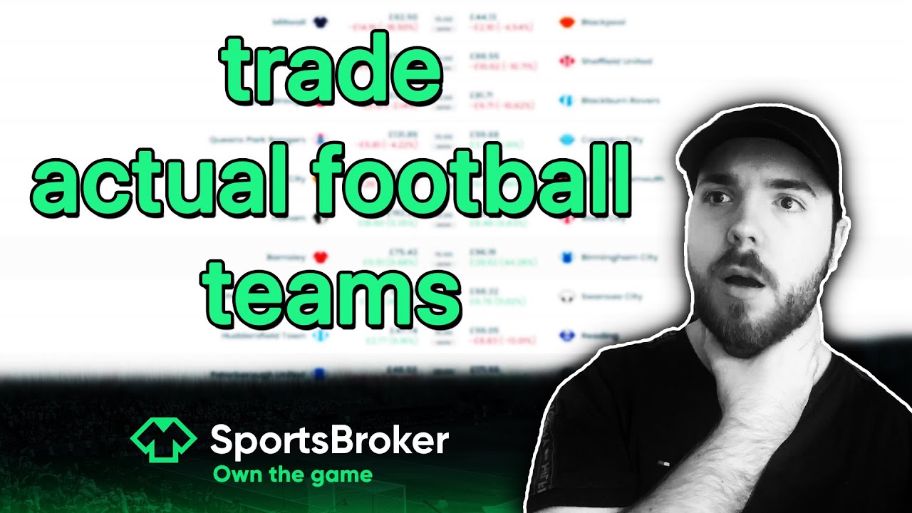 3 METHODS TO TRADE ACTUAL FOOTBALL TEAMS - Sportsbroker - YouTube