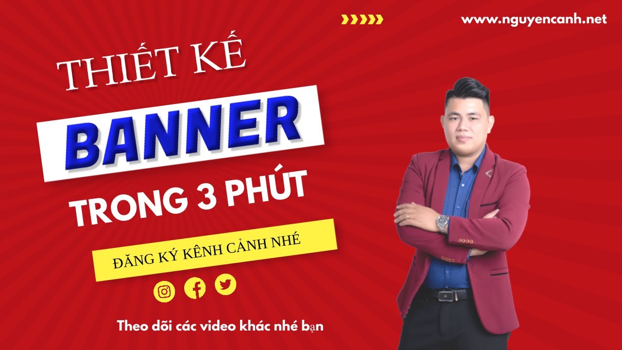 Tạo banner chuyên nghiệp trong 3 phút I Nguyễn Cảnh - YouTube