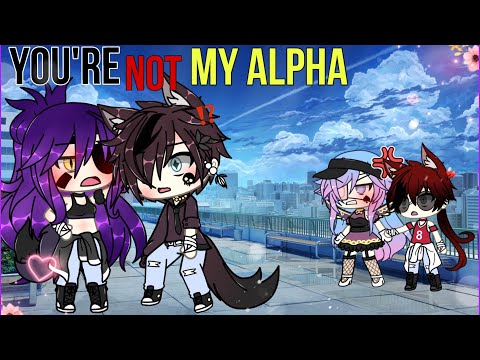 👿~You’re NOT my alpha!~🤬 [GLMM] -GACHA- Gachalife mini movie 🍿 |GACHALIFE|