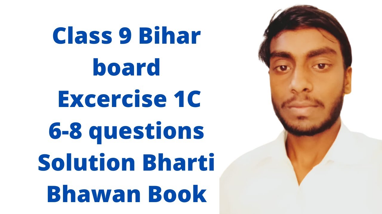 BIHAR BOARD CLASS 9 BHARTI BHAWAN EXERCISE 1C Questions 6 To 8 bihar-board-class-9-bharti-bhawan-exercise-1c-questions-6-to-8