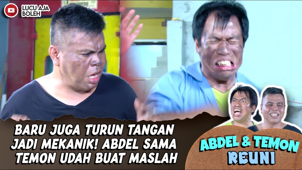 BARU JUGA TURUN TANGAN JADI MEKANIK! ABDEL SAMA TEMON UDAH BUAT MASLAH ...