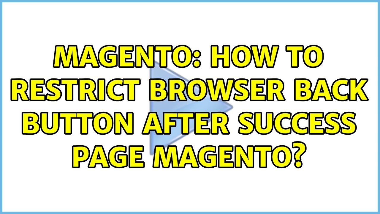 Magento: How to restrict browser back button after success page magento ...