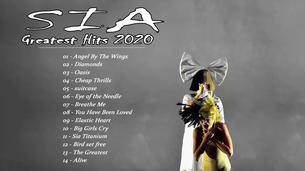 SIA Best Songs New Playlist 2020 - Greatest HIts Full Album Of SIA ...