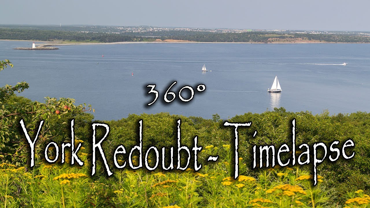 York Redoubt National Historic Site - 360° Timelapses - YouTube