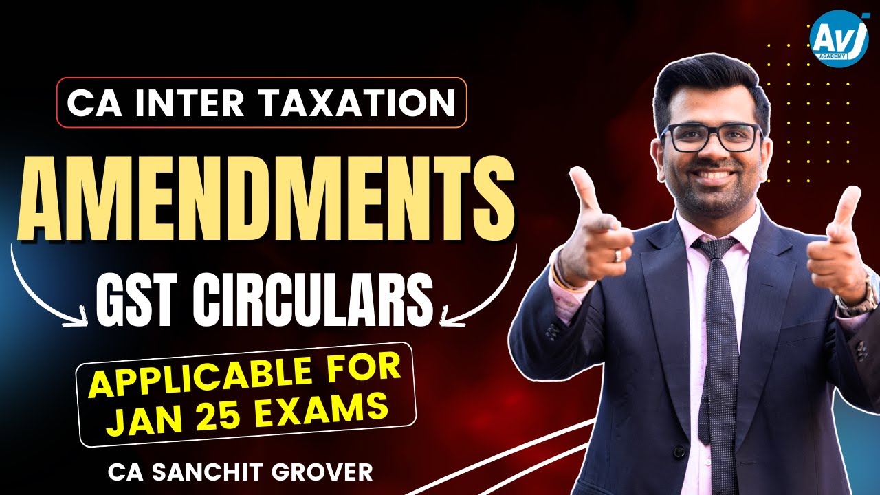 CA Inter Taxation Amendments | GST Circulars & more | Jan 25 Exams | CA ...