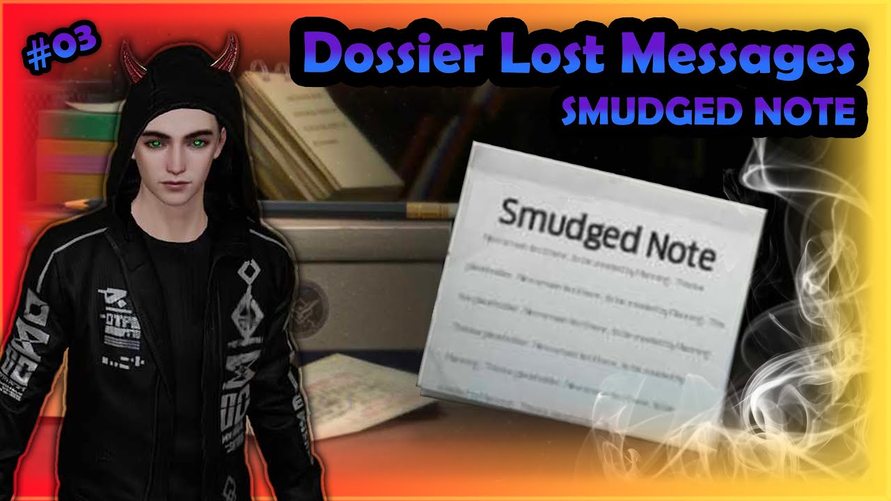 #03 - Smudged Note Dossier Lost Messages - YouTube