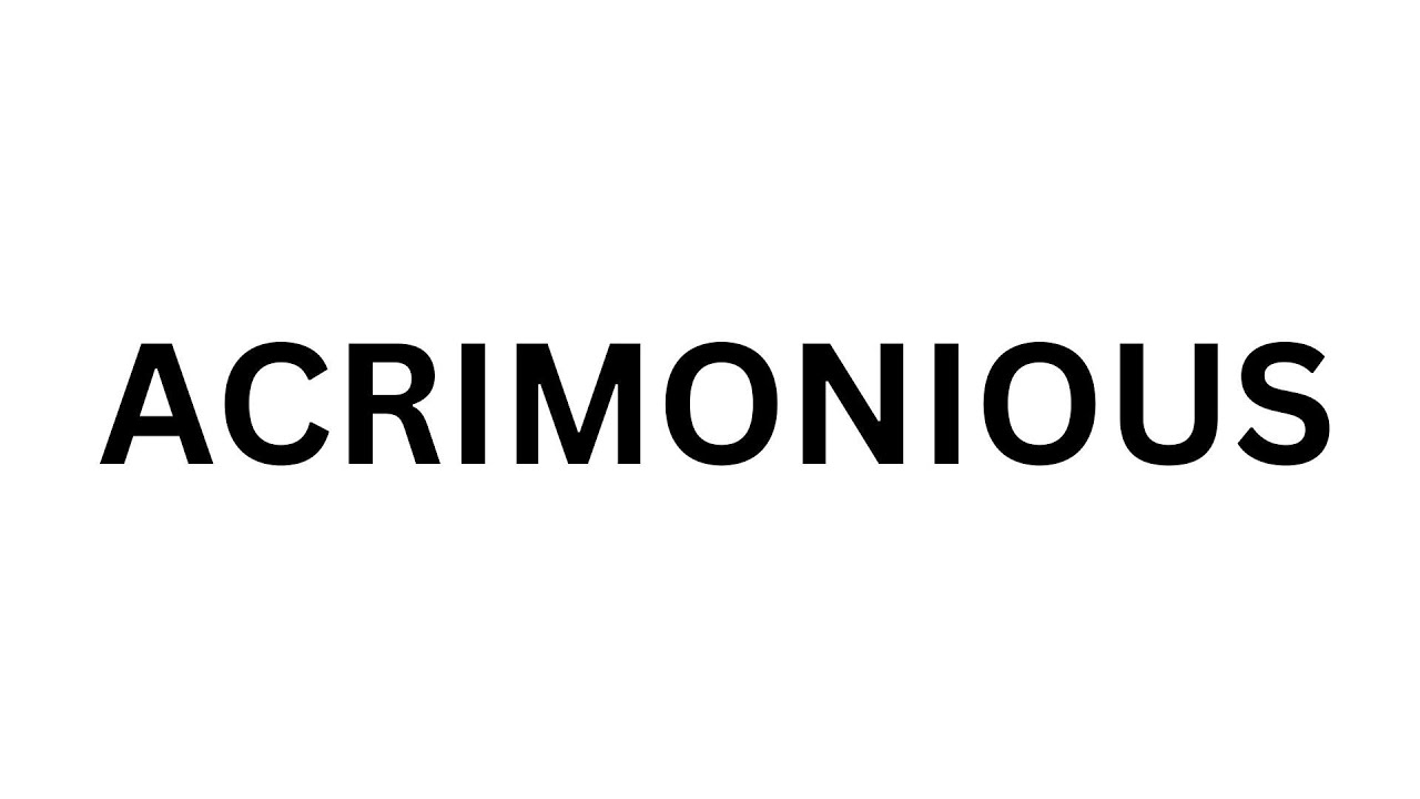 How to pronounce ACRIMONIOUS | what is meaning of acrimonious - YouTube