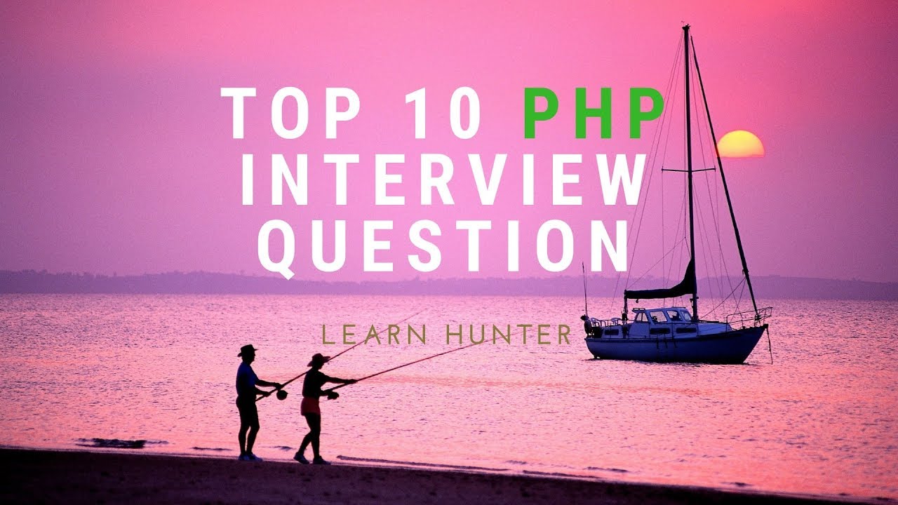 Top 10 PHP Interview Questions PHP Interview Question Answer YouTube top-10-php-interview-questions-php-interview-question-answer-youtube