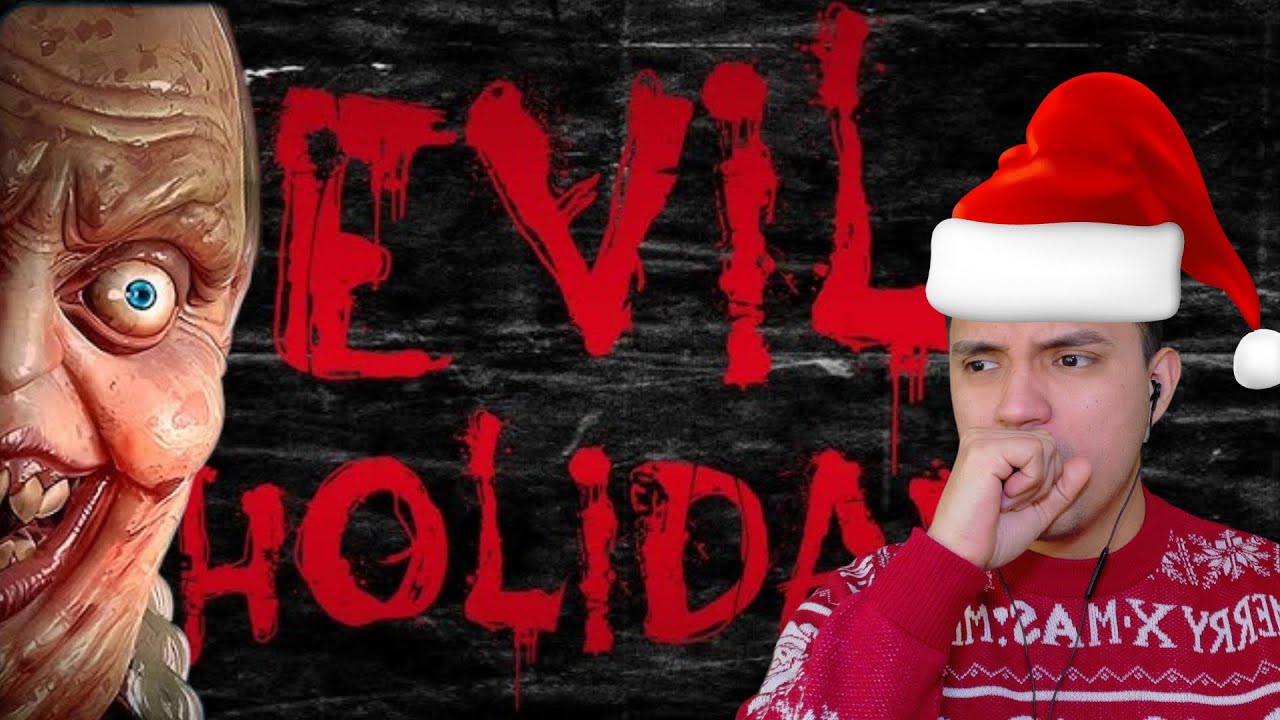 Evil Holiday... una Navidad con todo , menos con Felicidad! - YouTube