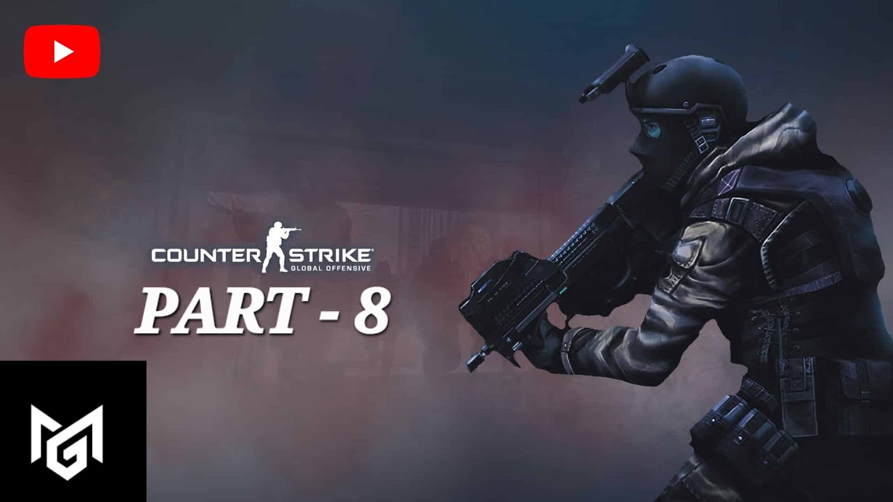 |COUNTER STRKE| PART 8 VIDEO - YouTube