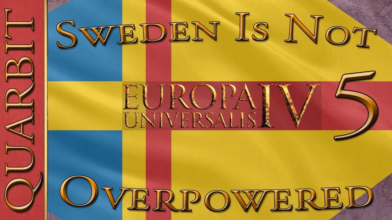 Let's Play Europa Universalis 4: Sweden is NOT Overpowered! Episode 5 ...