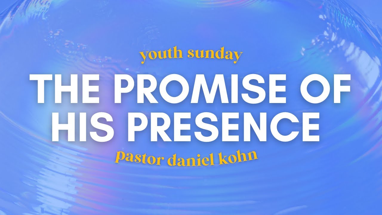 The Promise Of His Presence | Pastor Daniel Kohn - YouTube