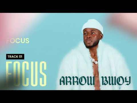 Arrow Bwoy - Focus (Audio)