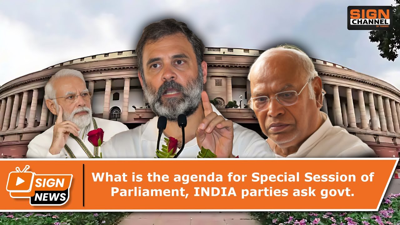 What is the agenda for Special Session of Parliament, INDIA parties ask ...