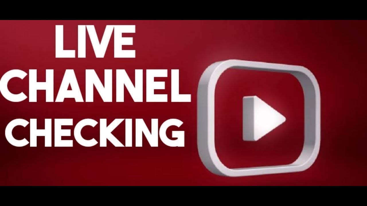 youtube channel checking live channel check - YouTube