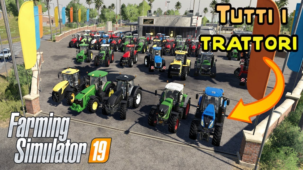 FARMING SIMULATOR 2019 - TUTTI I TRATTORI - ANTEPRIMA FS19 GAMEPLAY ITA ...