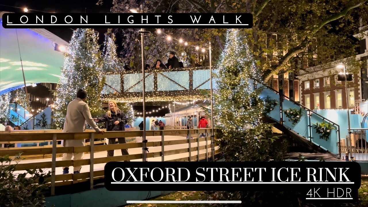 Twinkling Oxford Street Walk to Hanover Square Ice Rink ⛸️ London 4K 🌃 ...