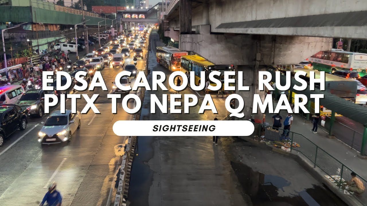 EDSA Carousel - PITX to Nepa Q Mart | Sightseeing - YouTube