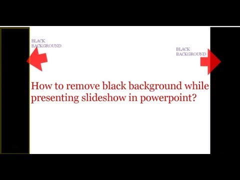 How to remove black background while presenting slideshow in powerpoint ...