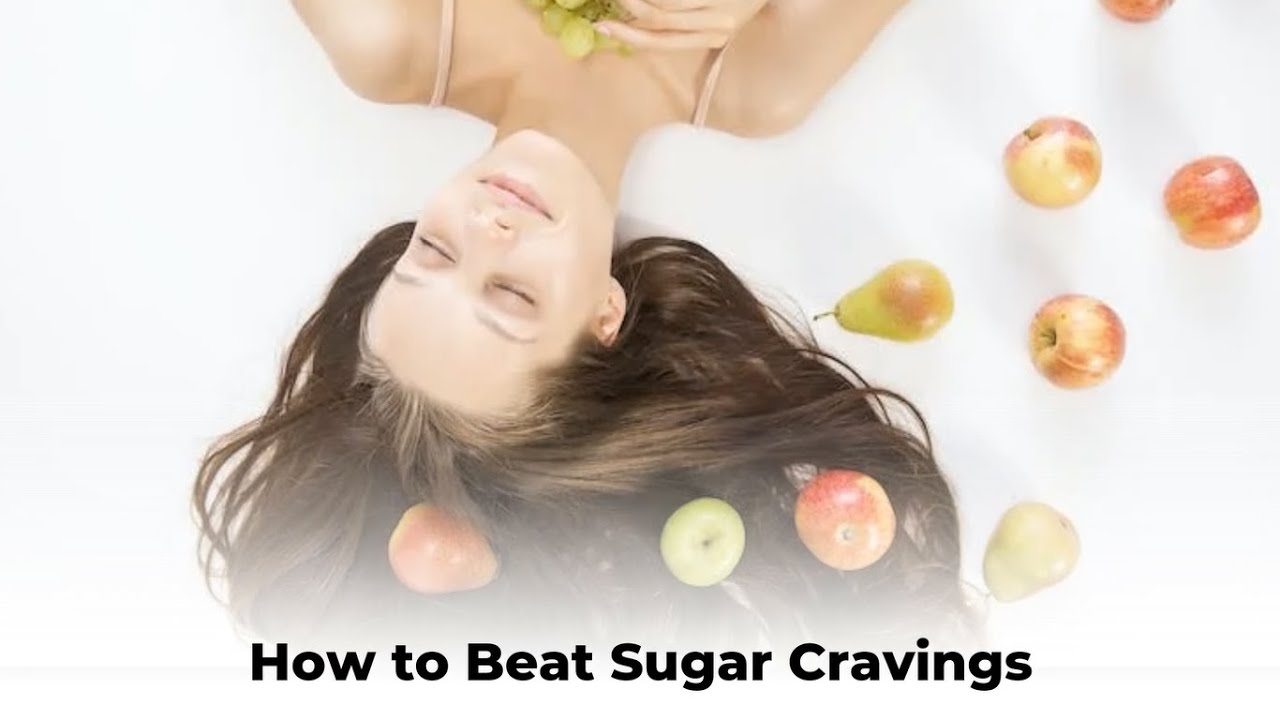 How To Beat Sugar Cravings Youtube
