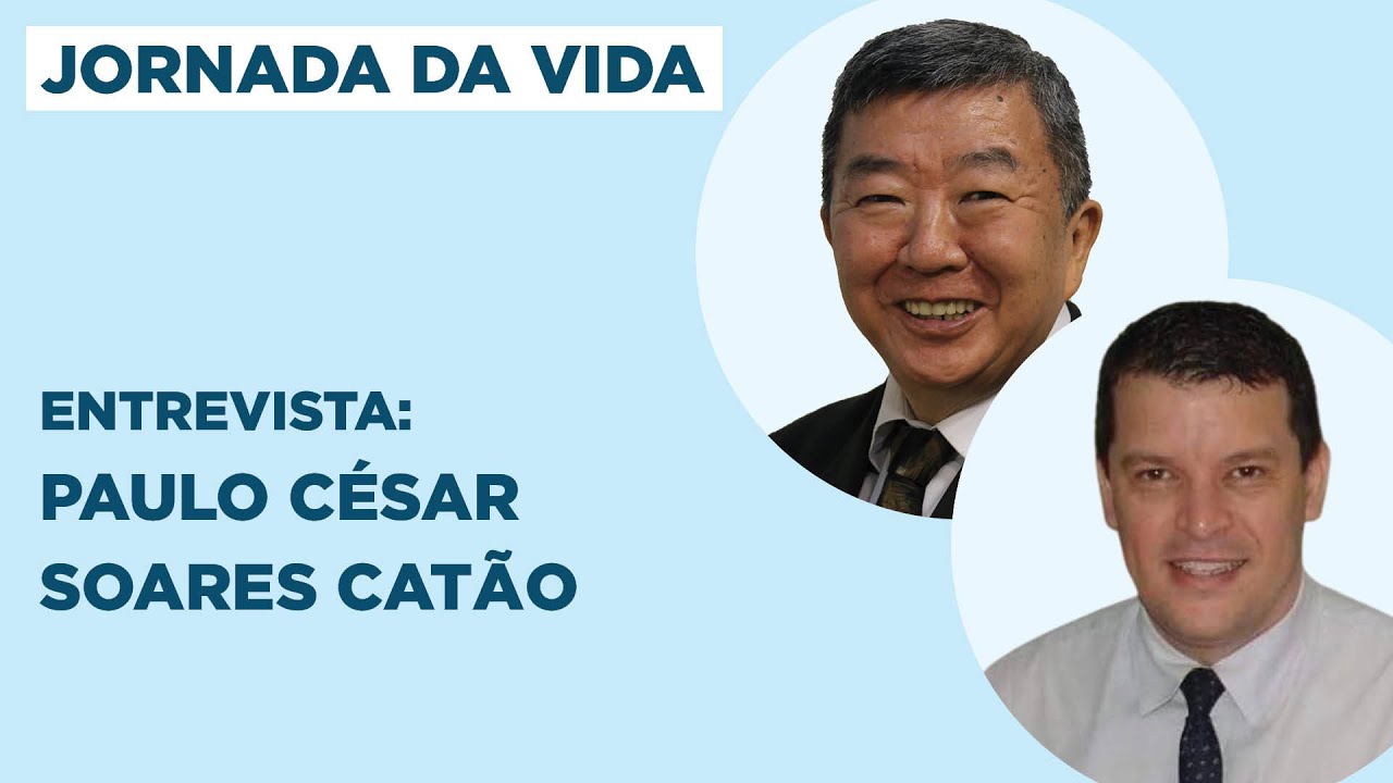 Entrevista: Paulo Cesar Soares Catão - Jornada da Vida - YouTube