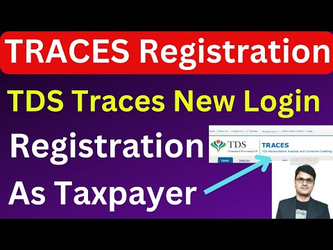 How to get Registration on TRACES Portal as Taxpayer | TRACES New ...