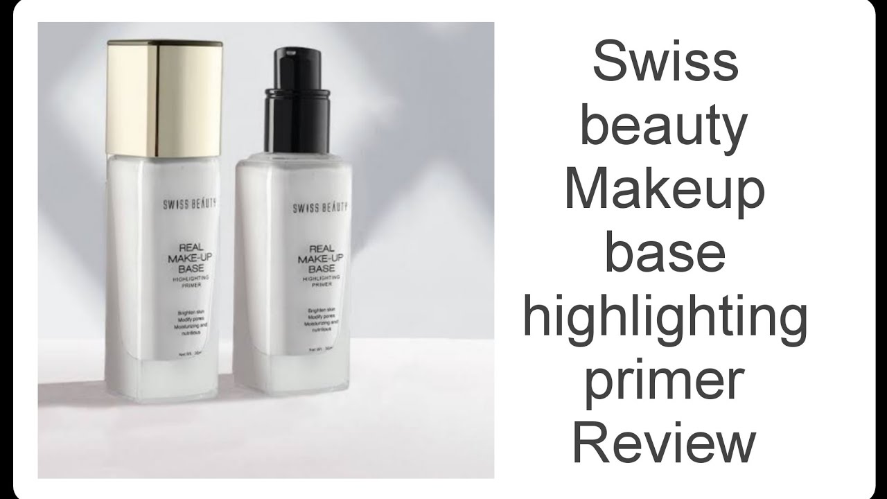 Swiss beauty Makeup base highlighting primer Review ️ - YouTube