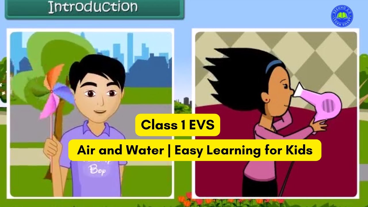 Class 1 EVS | Air and Water | Easy Learning for Kids 🌎 #air #water #evs ...