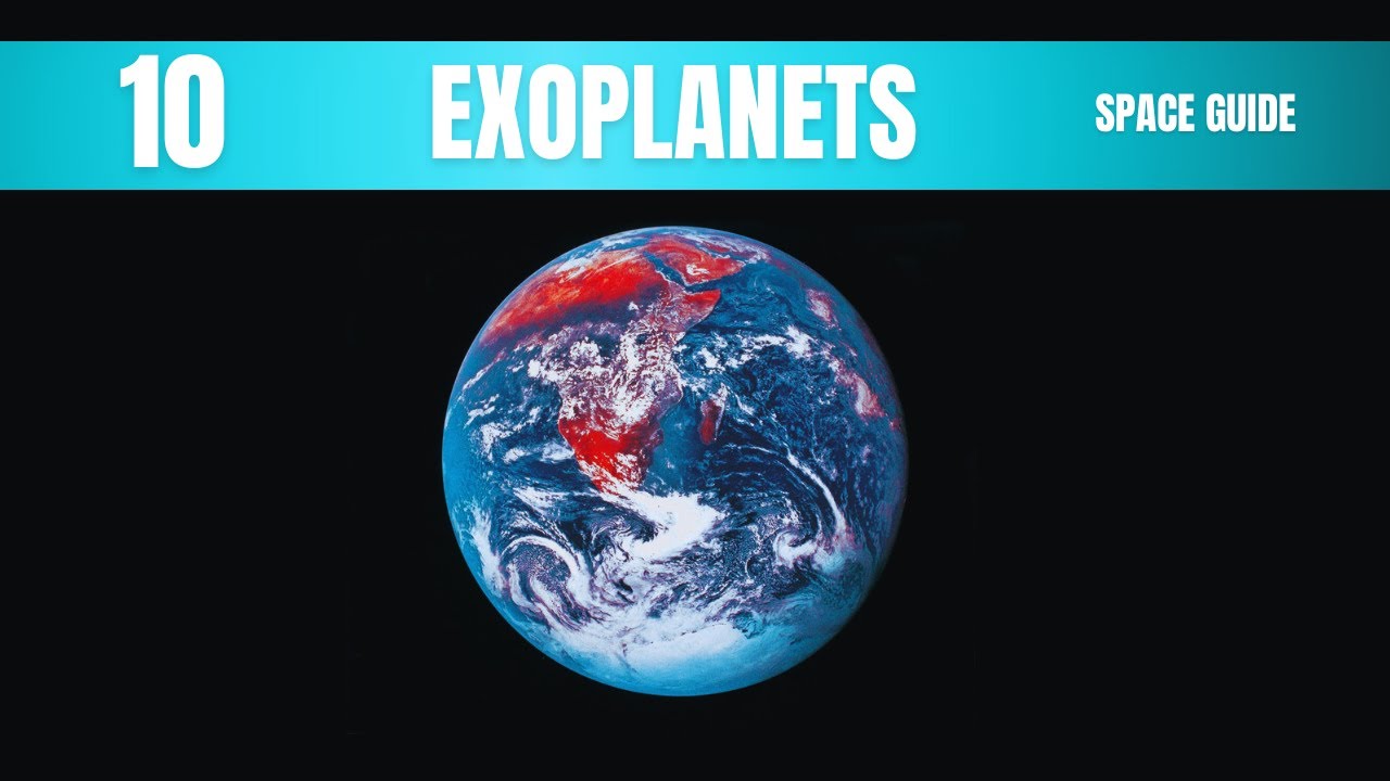 Exoplanets Space Guide: 10 Most In Universe - YouTube