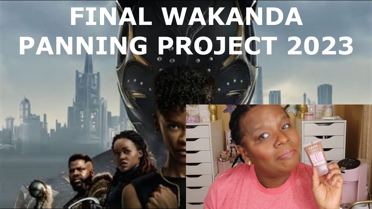 FINAL WAKANDA PANNING PROJECT 2023 - YouTube