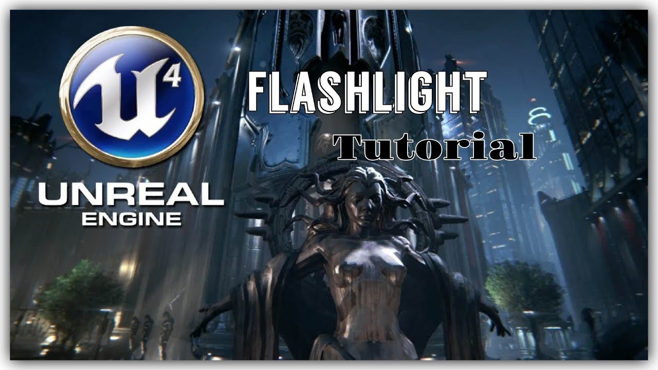 Unreal Engine 4 Flashlight Tutorial - YouTube