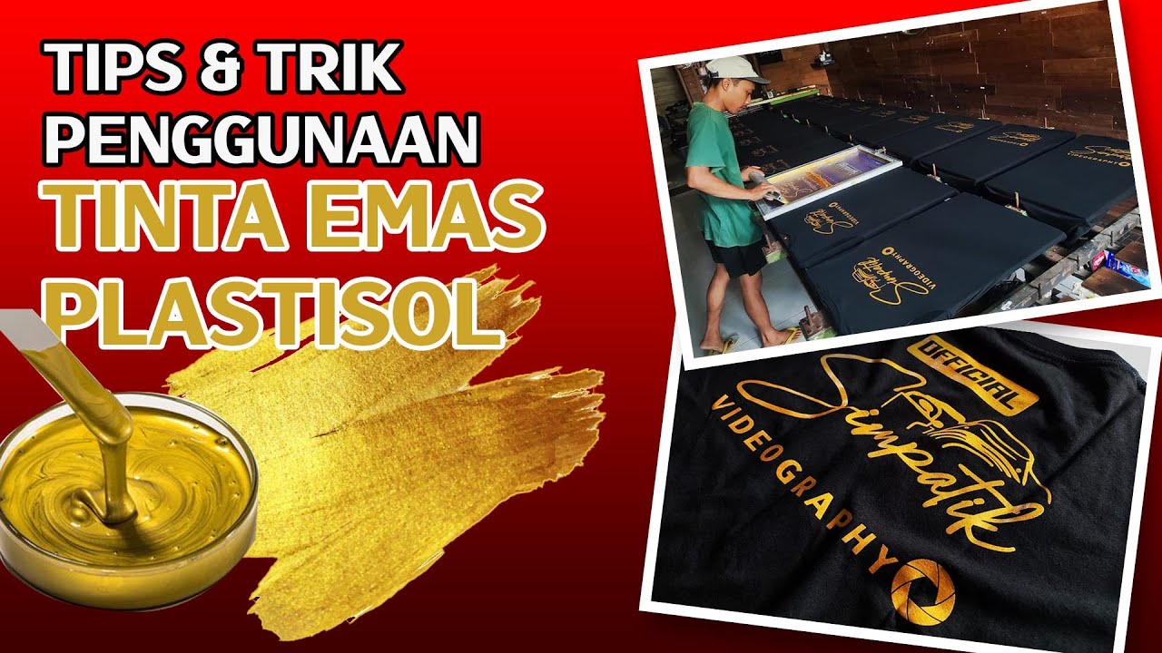 TIPS DAN TRIK RAHASIA PENGGUNAAN TINTA EMAS PLASTISOL - YouTube