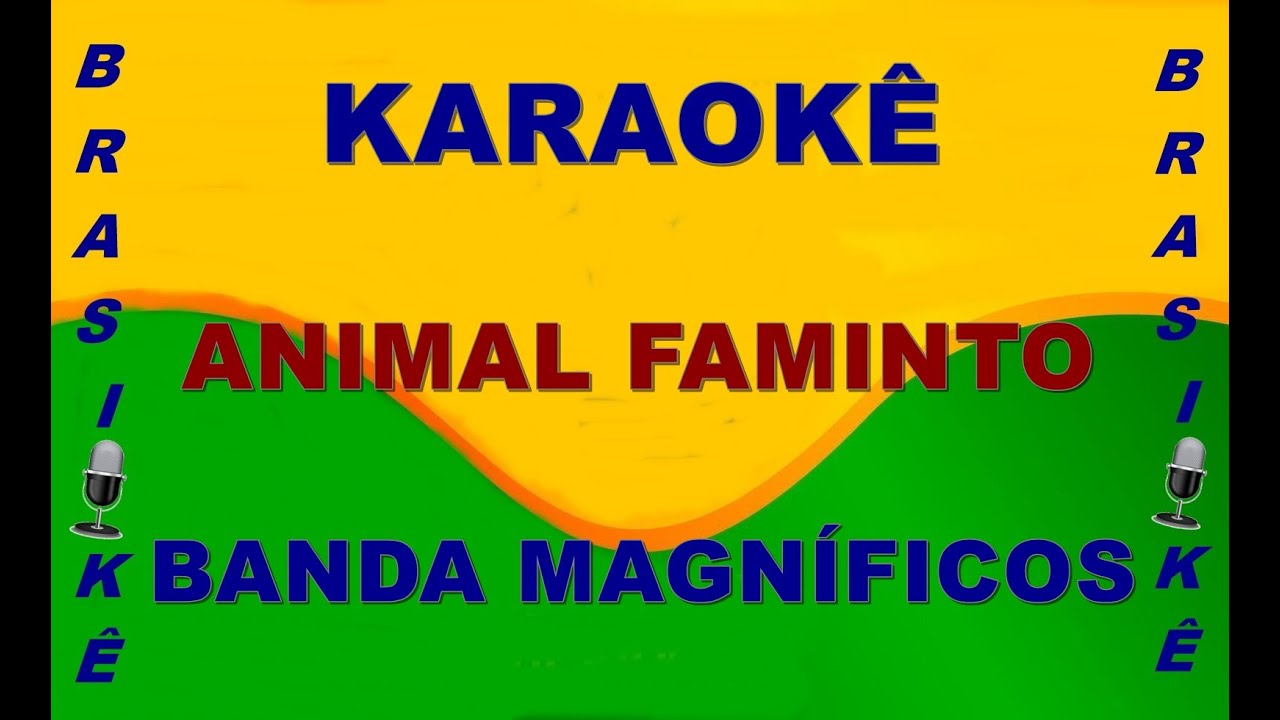 Karaokê Animal faminto Banda Magníficos - YouTube