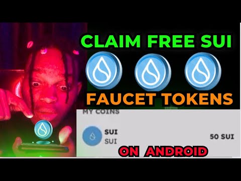 Sui Faucet Token - How To Get the MASSIVE SUI FAUCET Tokens On Android (Sui Airdrop Today) - YouTube