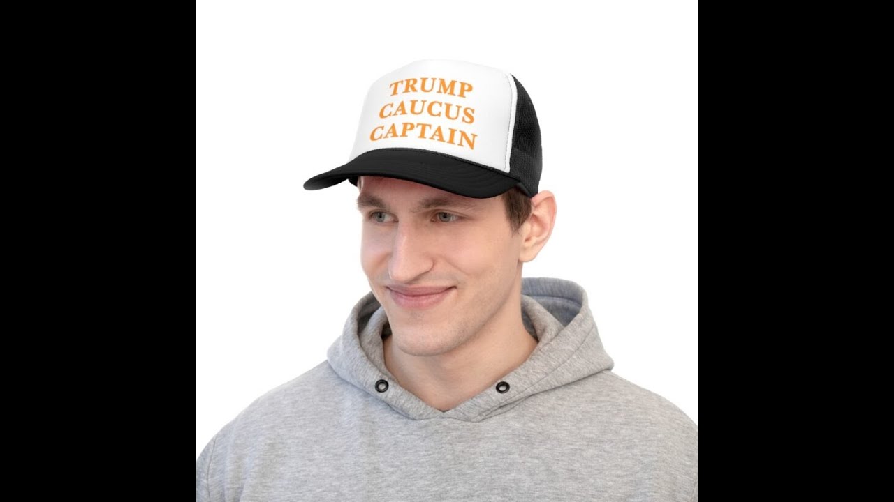 Trump Caucus Captain Hat - YouTube