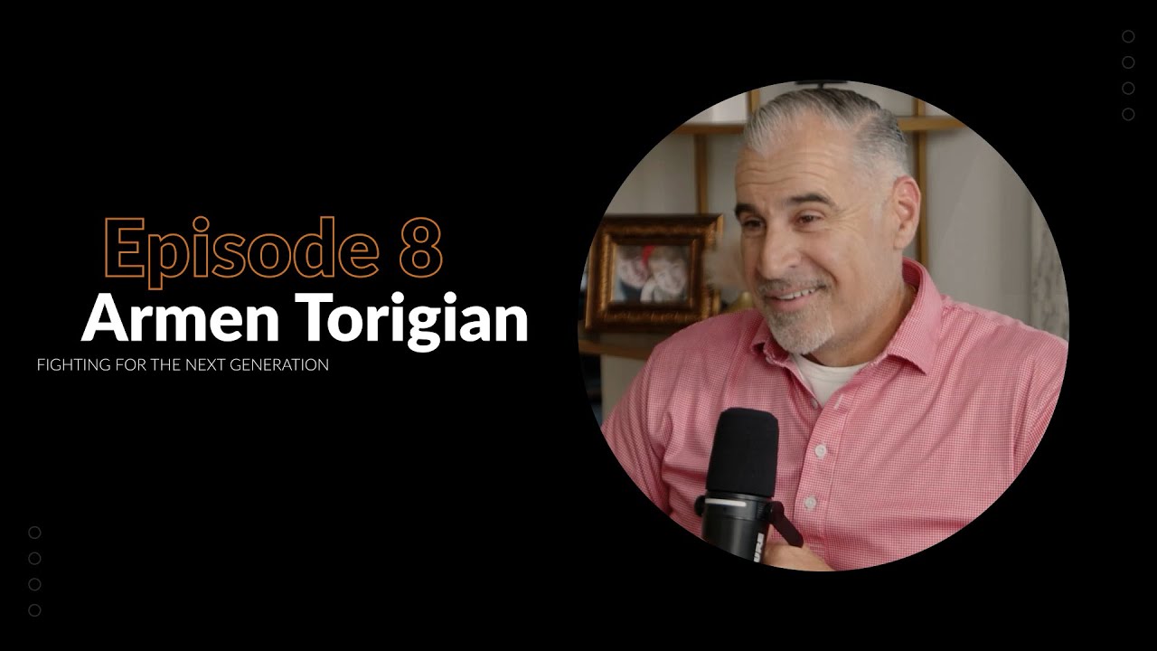 Fighting for The Next Generation with Armen Torigian - YouTube