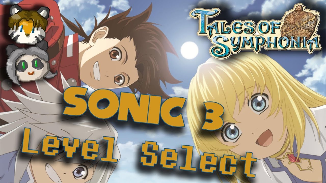 Tales of Symphonia - Sonic 3 Level Select - Ep. 40 - Gamecube - YouTube
