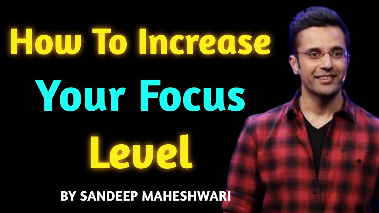 How To Increase Focus Level By Sandeep Maheshwari | How To Increase ...